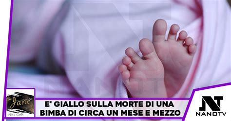 Neonata Morta In Culla Sul Corpo Scottature Ed Ecchimosi Nano TV