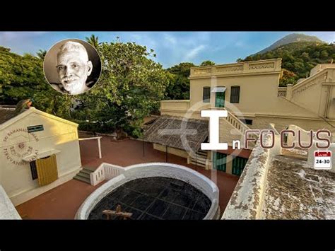 In Focus This Week At Sri Ramana Maharshi Ashram Sri Ramanasramam