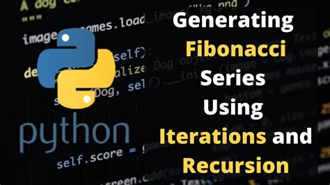 fibonacci series using iteration and recursion youtube