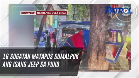 Sugatan Matapos Sumalpok Ang Isang Jeep Sa Puno Tv Patrol Youtube