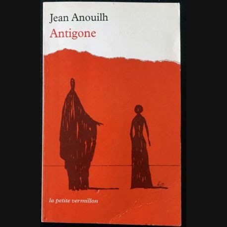 Antigone de Jean Anouilh aux éditions La Table Ronde