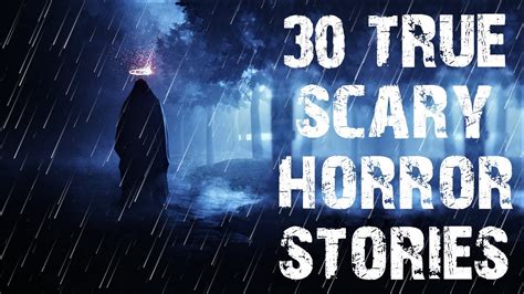 True Scary Stories Told In The Rain Mega Compilation Of Horror