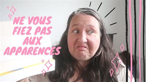 Ne Vous Fiez Pas Aux Apparences YouTube
