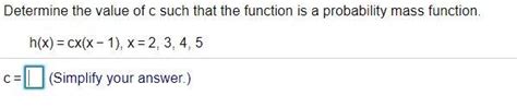 Solved Determine The Value Of C Such That The Function Is A Chegg