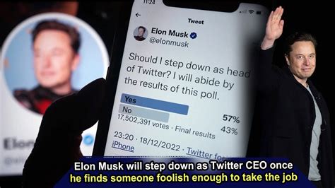 Elon Musk Will Step Down As Twitter CEO Once He Finds Someone Foolish