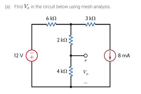 Solved A Find Vo In The Circuit Below Using Mesh Analysis Chegg