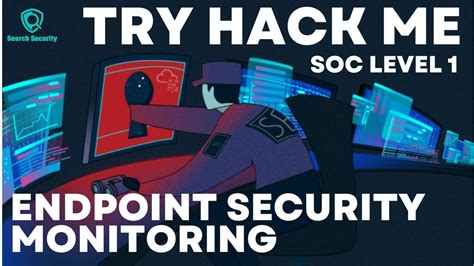 Endpoint Security Monitoring Try Hack Me SOC Level 1 WALKTHROUGH