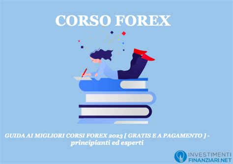 Corso Forex Migliori Lezioni Gratis E Pagamento