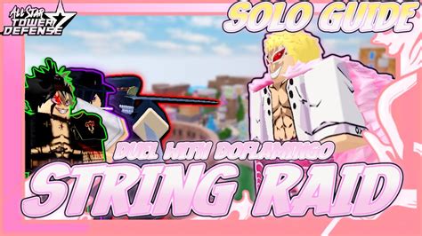 Doflamingo Raid String Raid Full Skip Solo Guide All Star Tower