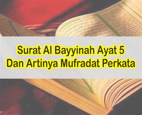 Detail Surat Al Bayyinah Ayat 5 Koleksi Nomer 18