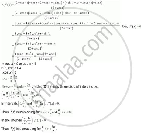find the intervals in which the function f given by `f x 4sin x 2x x cos x 2 cos x
