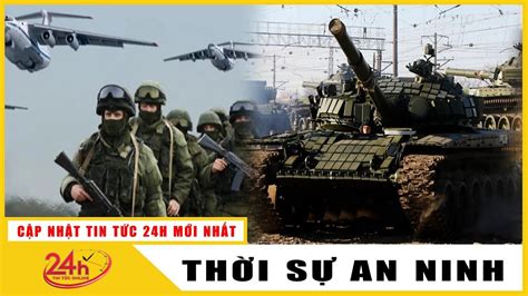 Toàn cảnh Thời sự Nóng Nhất 24h Sáng 15 6 Tin tức xung đột Nga
