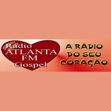R Dio Atlanta Fm Gospel Ao Vivo Radio Ao Vivo