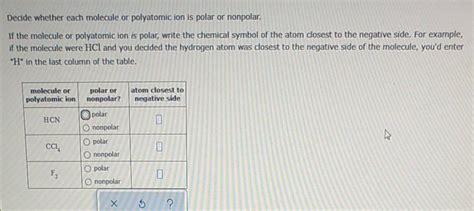 Solved Decide Whether Each Molecule Or Polyatomic Ion Is Chegg