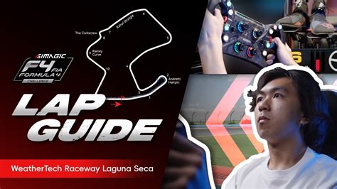 WeatherTech Raceway Laguna Seca F4 Lap Guide SIMAGIC FIA F4 Challenge