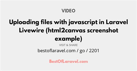 dailyresource video uploading files with javascript in laravel livewire html2canvas screenshot