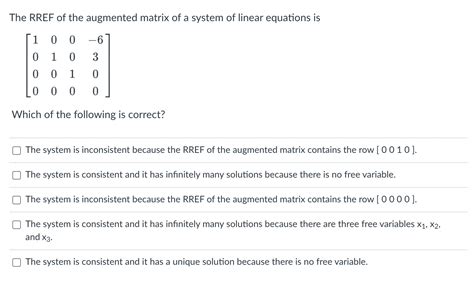 solved the rref of the augmented matrix of a system of