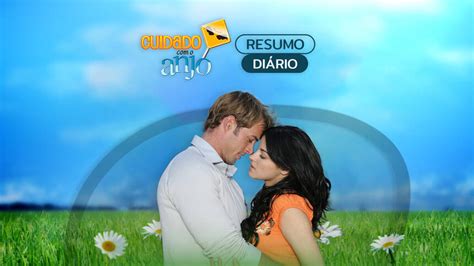 Cuidado O Anjo Resumo Do Cap Tulo Desta Sexta Feira