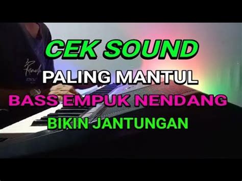 Cek Sound Mantul Bass Paling Empuk Bikin Jantungan YouTube