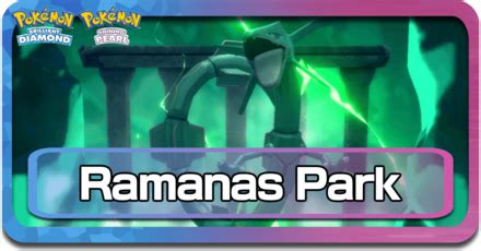 Ramanas Park Guide And All Legendary Pokemon Pokemon Brilliant