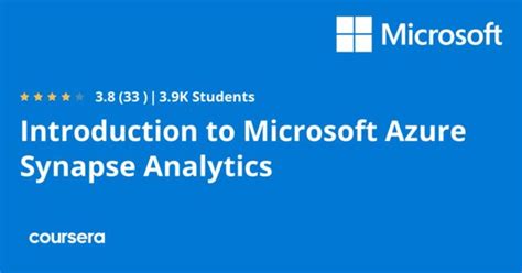 Introduction To Microsoft Azure Synapse Analytics Coursya