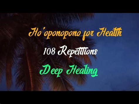Ho Oponopono Mantra Repetitions For Health Deep Healing