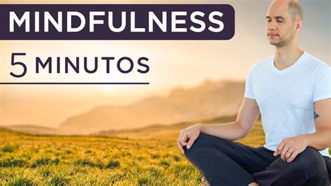 Mindfulness Minutos Medita O Guiada Youtube