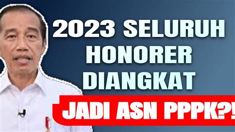 Berita Honorer Terbaru Hari Ini Semua Honorer Diangkat Asn Info Pppk
