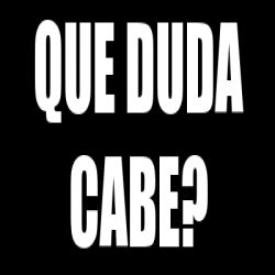 Meme Personalizado Que Duda Cabe 30393084