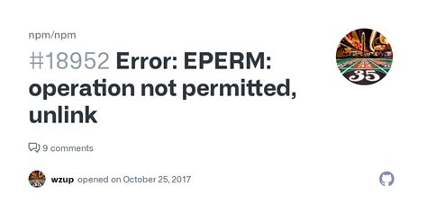 Error EPERM Operation Not Permitted Unlink Issue 18952 Npm Npm