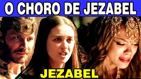 JEZABEL CAPÍTULO DE HOJE NESTA TERÇA 27 02 resumo da Série JEZABEL