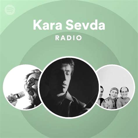 Kara Sevda Radio Playlist By Spotify Spotify