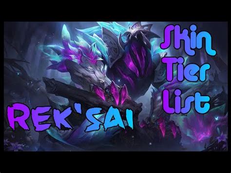 League Of Legends Rek Sai Skin Tier List YouTube