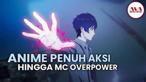 Anime Penuh Aksi Dengan Karakter Utama Overpower Yang Akan Rilis Di