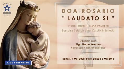 LIVE DOA ROSARIO LAUDATO SI Bersama Mgr Harun Yuwono USKUP KEUSKUPAN