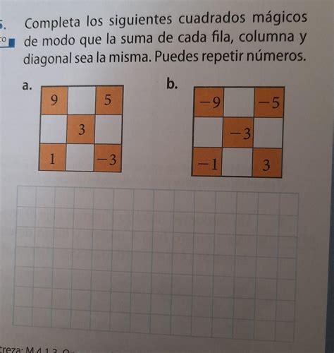 Completa los siguientes cuadros mágicos de modo que la suma de cada