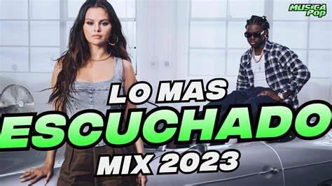 Mix Top 2023 Las Mejores Canciones Actuales 2023 Mix Musica 2023
