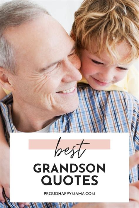35 BEST Grandson Quotes And Sayings To Share With Your Grandson