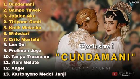 Denny Caknan Cundamani Sayang Titip Rogoku Titip Roso Tresnoku Full