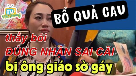 Nana Bổ quả cau xem bản mệnh nữ thầy bói ĐÚNG NHẬN SAI CÃI Trương
