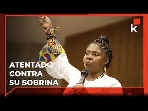Francia Márquez habló de supuesto atentado contra su sobrina YouTube
