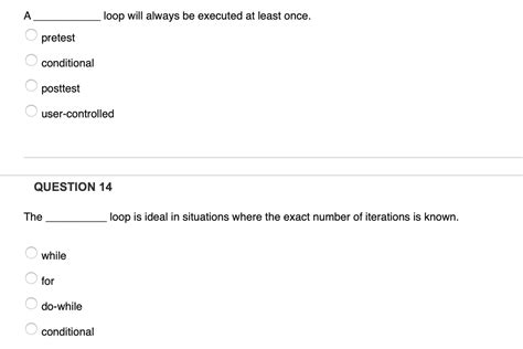 Solved Loop Will Always Be Executed At Least Once Opretest Chegg