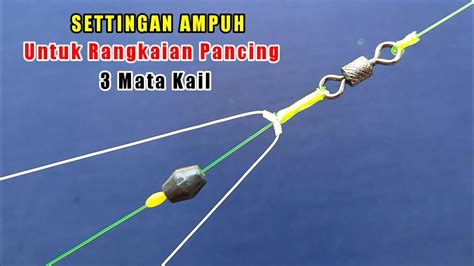 Cara Mudah Membuat Rangkaian Pancing 3 Kail Paling Ampuh YouTube