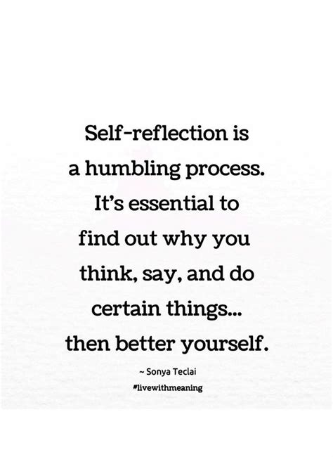 A Quote That Says Self Reflection Is A Humbling Process It S Essential