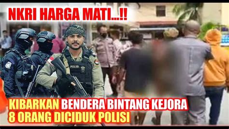 KIBARKAN BENDERA KKB BINTANG KEJORA 8 ORANG DITANGKAP POLDA PAPUA