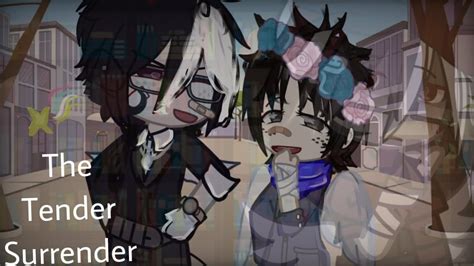 The Tender Surrender Gcmv Gacha H M YouTube