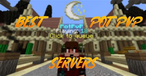 3 Best Minecraft Servers For Pot PvP