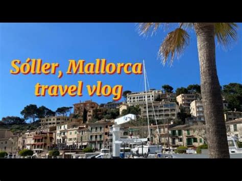 beautiful coastal village good eats and historic trams Sóller