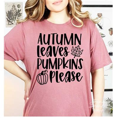 Autumn Leaves Pumpkins Please SVG PNG Fall Svg Autumn S Inspire
