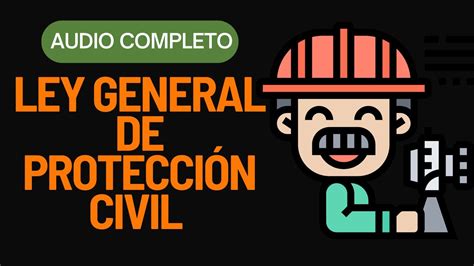 Audio Completo Ley General de Protección Civil Completo 2023 YouTube